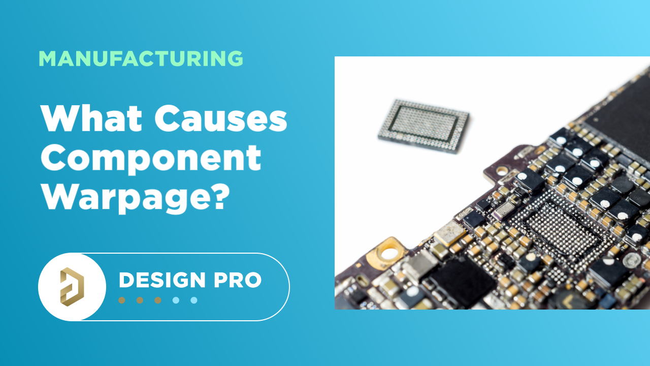 Déformation de composants dans un PCB : causes et prévention | Altium